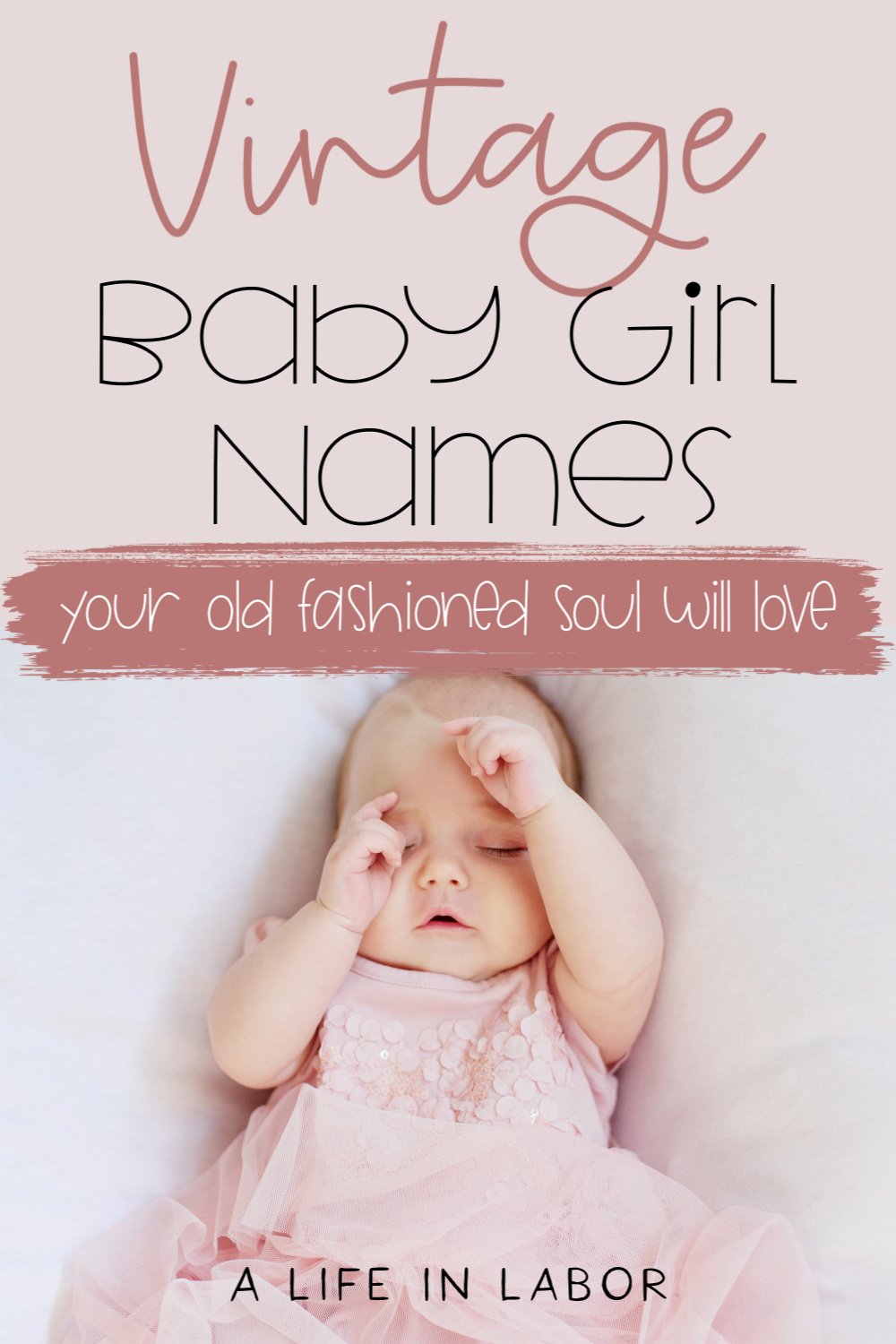 75 Vintage Baby Girl Names Your Old Fashioned Soul Will Love » A Life ...